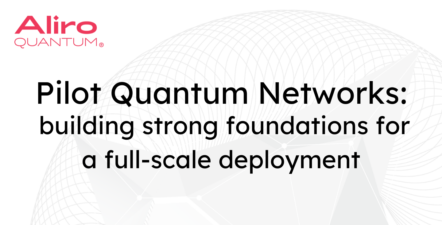 Piloting Advanced Secure Networks: building foundations for full-scale deployment